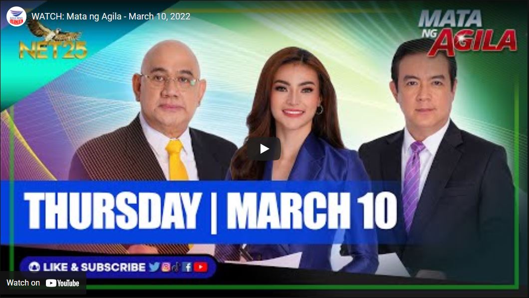 WATCH: Mata ng Agila - March 10, 2022