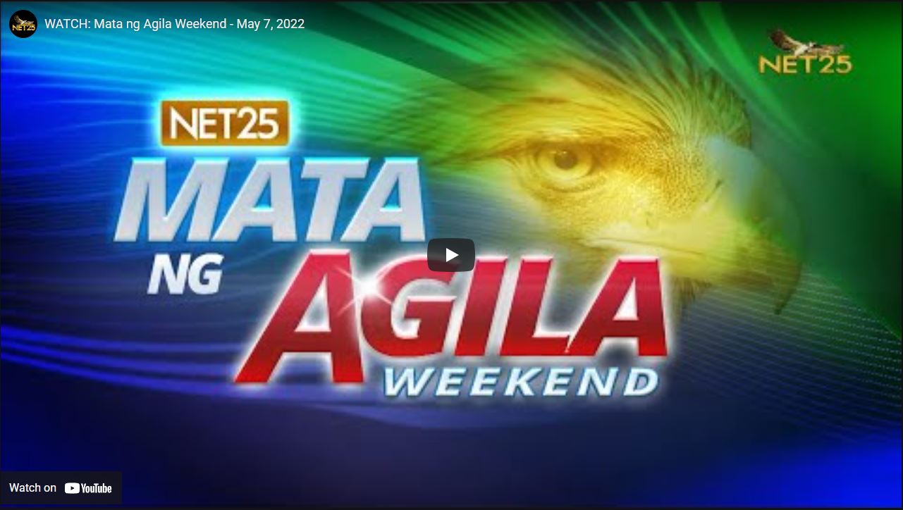 WATCH: Mata ng Agila Weekend - May 7, 2022