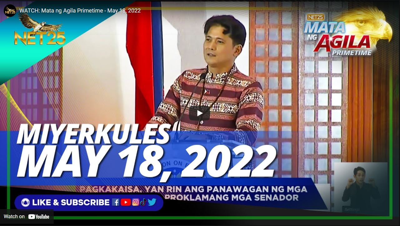 WATCH: Mata ng Agila Primetime - May 18, 2022