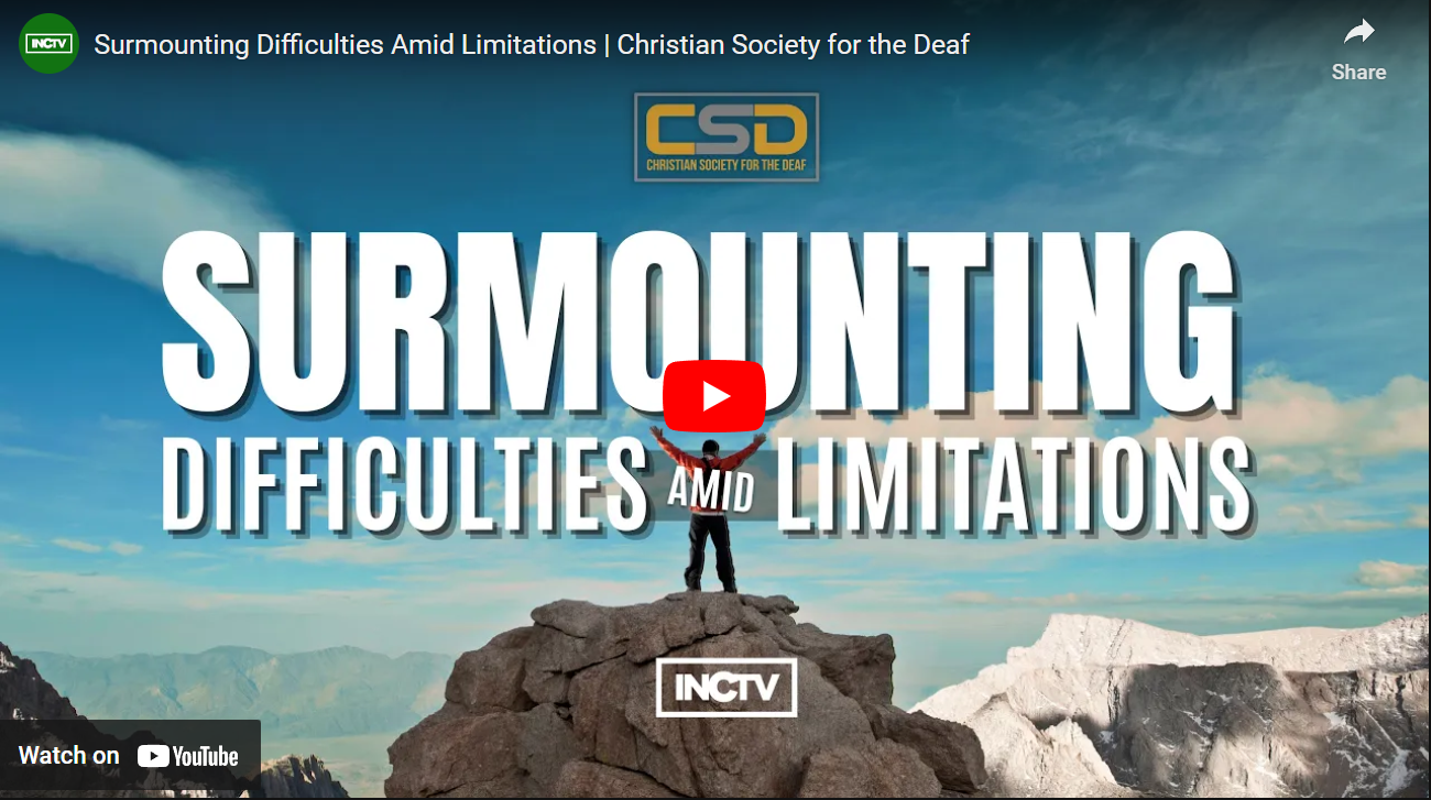 Surmounting Difficulties Amid Limitations | Christian Society for the Deaf