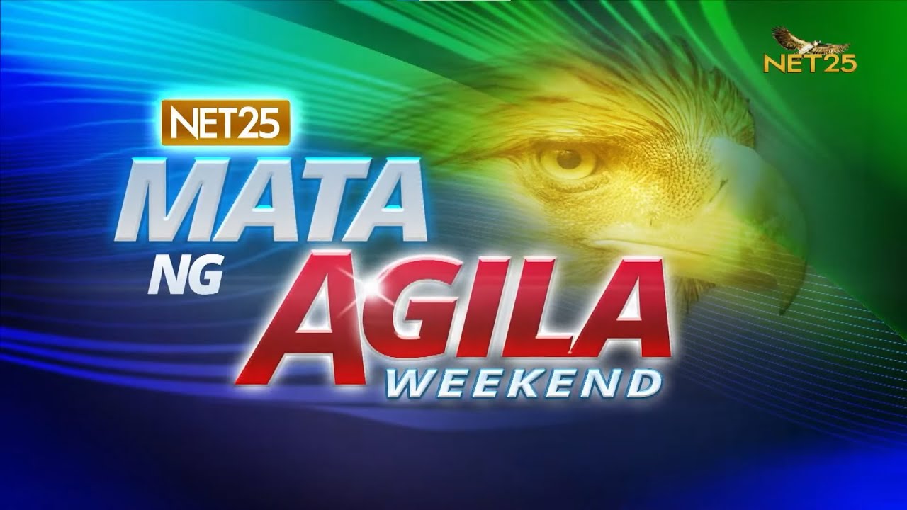 Mata ng Agila Weekend - July 29, 2023